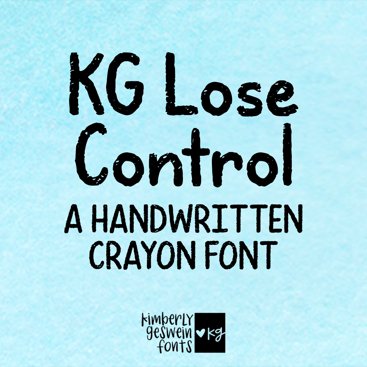 KG Lose Control - Kimberly Geswein Fonts
